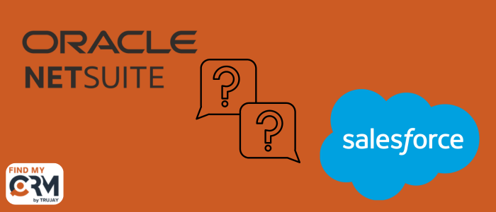 NetSuite CRM vs Salesforce: Which is the best choice? | FindMyCRM