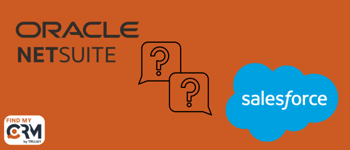 NetSuite CRM vs Salesforce: Which is the best choice? | FindMyCRM