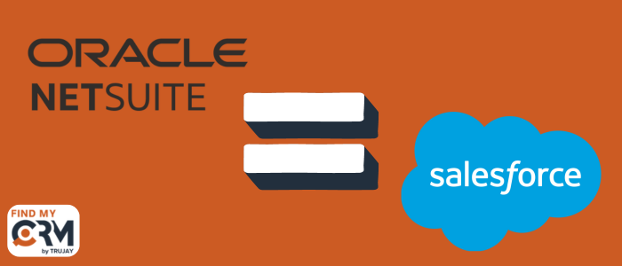 NetSuite CRM vs Salesforce: Which is the best choice? | FindMyCRM